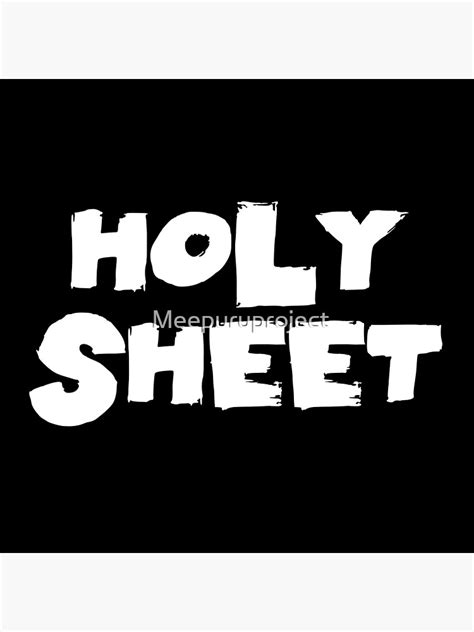 Holy Sheet Text Monochrome Black Poster For Sale By Meepuruproject