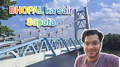 Bhopal Ka Sair Sapata Fun Zone Bhopal Alirazarezvi