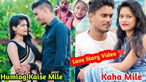 Humlog Kaise Mile Kaha Mile Love Story Video ️🫶 Youtube