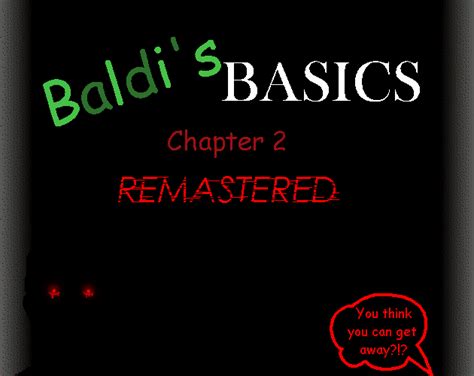 Baldis Basics Chapter 2 Remastered By Benjamin R