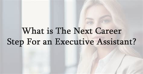 What Is The Next Career Step For An Executive Assistant