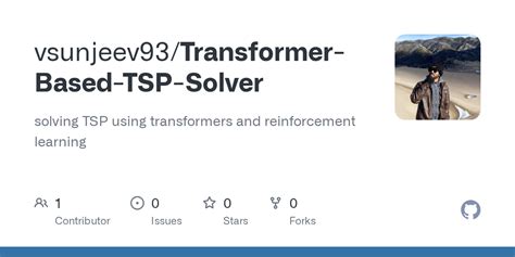 github vsunjeev93 transformer based tsp solver solving tsp using transformers and