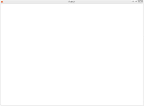 Postman Unable To Show Ui Windows Native App Stack Overflow