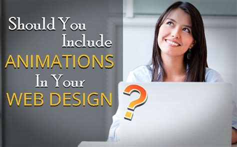 Should You Include Animations In Your Web Design Digital Marketing