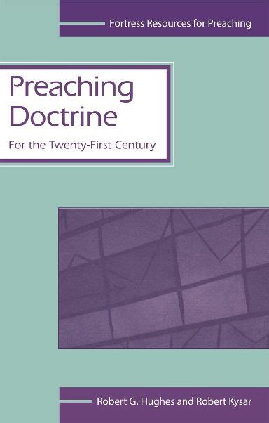 Preaching Doctrine For The Twenty First Century Augsburg Fortress