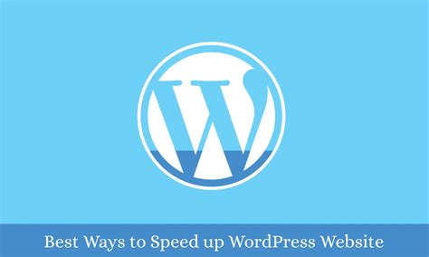 Best Ways To Speed Up Wordpress Website