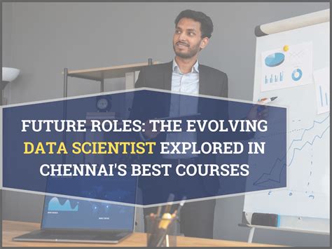 the evolving data scientist explored in chennai s best courses