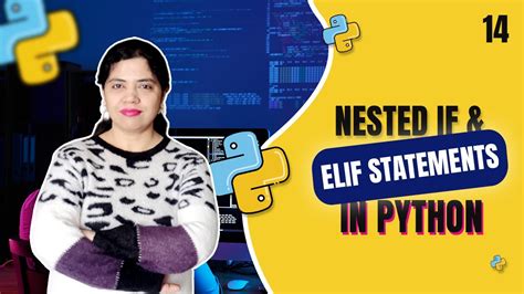how to use nested if and elif statements in python programming crack it