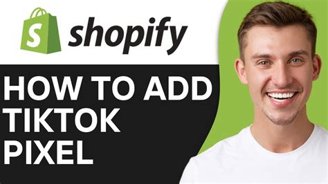 How To Add Tiktok Pixel To Shopify 2024