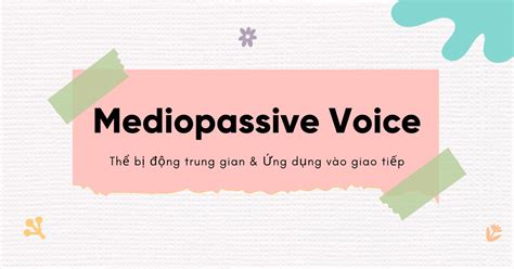 Mediopassive Voice Thể Bị động Trung Gian Zim Academy