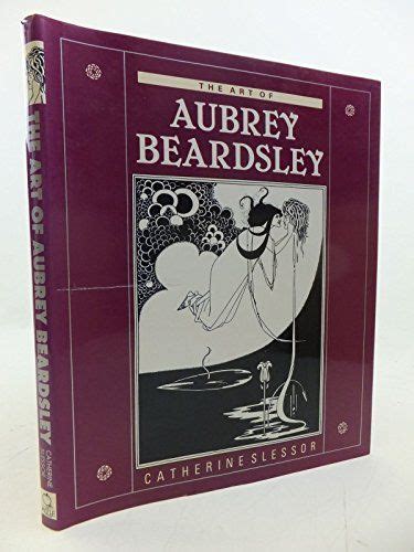 The Art Of Aubrey Beardsley Catherine Slessor 9781850761815 Aubrey