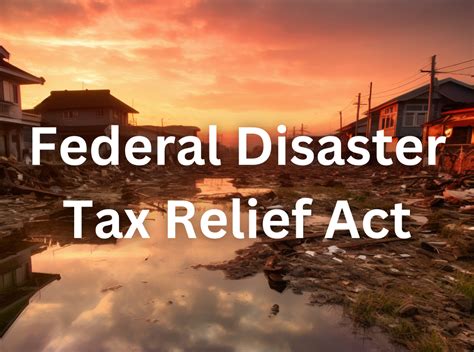 Disaster Victims May Qualify For Tax Relief And Refunds
