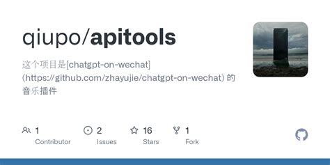 GitHub qiupo apitools 这个项目是 chatgpt on wechat https github
