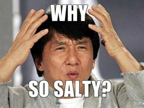 12 Salty Memes To Use Youre Feeling So Salty Yourtango