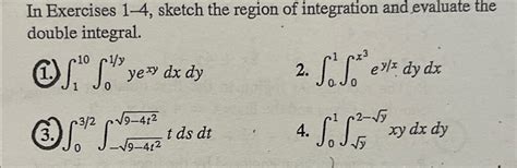 solved in exercises 1 4 ﻿sketch the region of integration