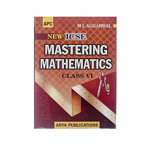 icse mastering mathematics vi by m l aggarwal goodreads