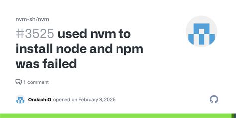 used nvm to install node and npm was failed · issue 3525 · nvm sh nvm