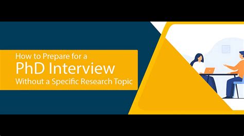 How To Prepare For A Phd Interview Without A Specific Research Topic