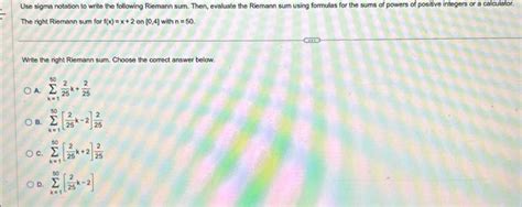 Solved Use Sigma Notation To Write The Following Riemann
