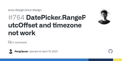 DatePicker RangePicker UtcOffset And Timezone Not Work Issue Arco Design Arco Design