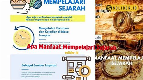 Temukan 8 Manfaat Mempelajari Sejarah Yang Jarang Diketahui Solider