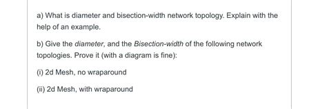 Solved A What Is Diameter And Bisection Width Network