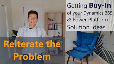 Getting Buy In Of Your Dynamics 365 And Power Platform Solution Ideas Reiterate The Problem