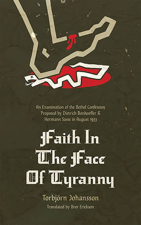 Faith in the Face of Tyranny eBook de Torbjörn Johannson EPUB Libro