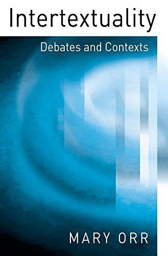 Intertextuality Debates And Contexts Orr 9780745631219 Fast Free Shipping