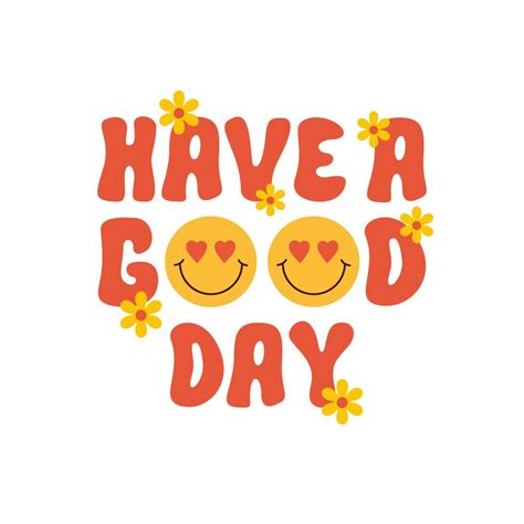 Have A Good Day Retro Groovy Design Illustration Positive Message