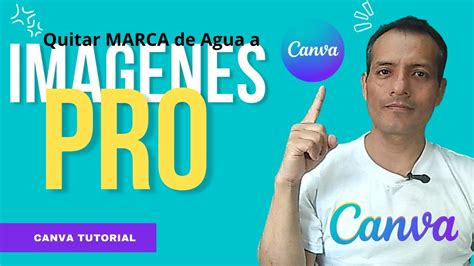 Como Quitar La Marca De Agua De Una Imagen En Canva Canva GRATIS