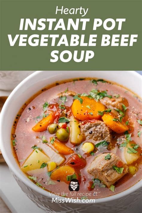 Hearty Instant Pot Vegetable Beef Soup Miss Wish
