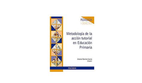 Metodología De La Acción Tutorial En Educación Primaria Actualidad