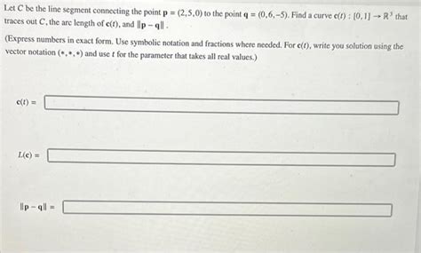 Solved Let C Be The Line Segment Connecting The Point Chegg