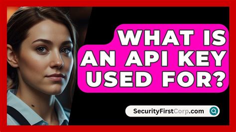What Is An Api Key Used For Youtube