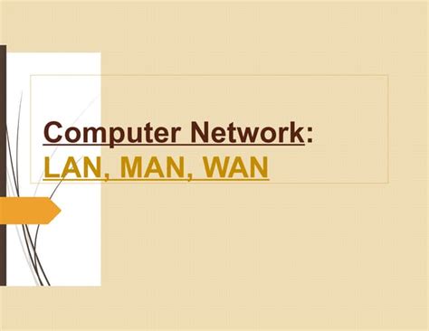Computer Network Lan Man Wan Layout Model Pptx