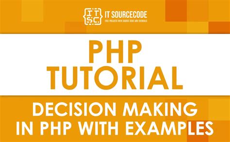 Decision Making In Php With Advanced Examples