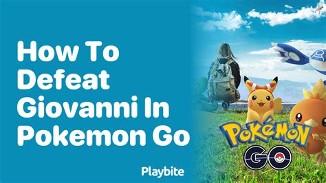 How To Defeat Giovanni In Pokemon Go Tips And Strategies Playbite