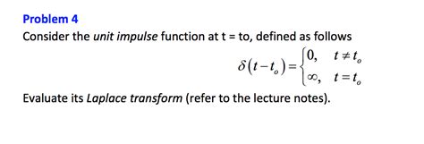 solved problem 4 consider the unit impulse function at t to