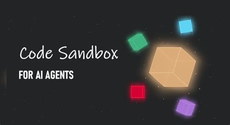 Ai Agent的代码沙盒 汇智网