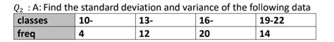 Solved Q2 A Find The Standard Deviation And Variance Of