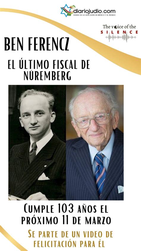 Ben Ferencz El último Fiscal De Los Juicios De Nüremberg Cumple 103