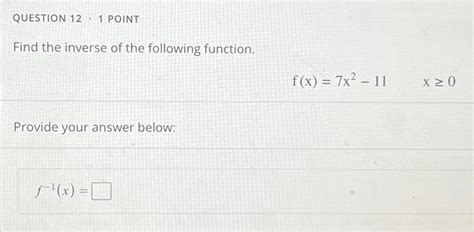 solved question 12 1 point find the inverse of the