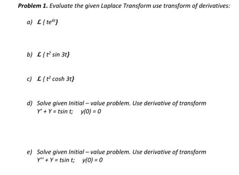 Solved Problem Evaluate The Given Laplace Transform Use Chegg