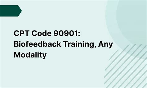 Cpt Code 90901 Biofeedback Training Any Modality