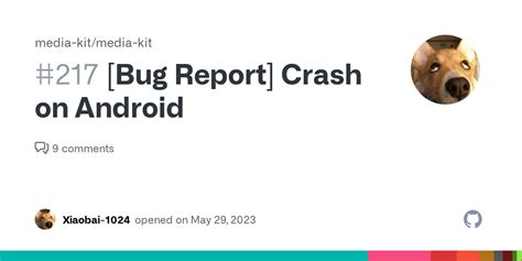 Bug Report Crash On Android · Issue 217 · Media Kitmedia Kit · Github