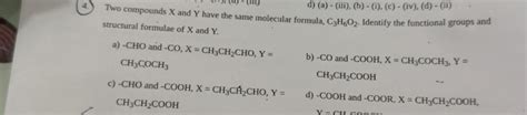 (m)4. Two compounds X and Y have the same molecular formula, C3H6O2. Ide..