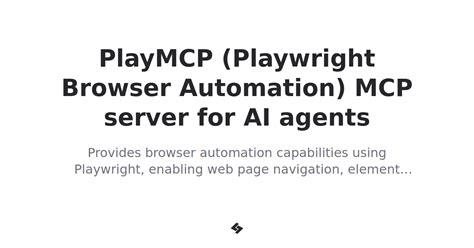 Playmcp Playwright Browser Automation Mcp Server For Ai Agents