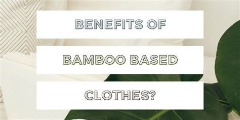 Benefits Of Bamboo Based Clothing