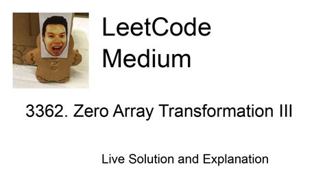 3362 Zero Array Transformation Iii Leetcode Medium Youtube